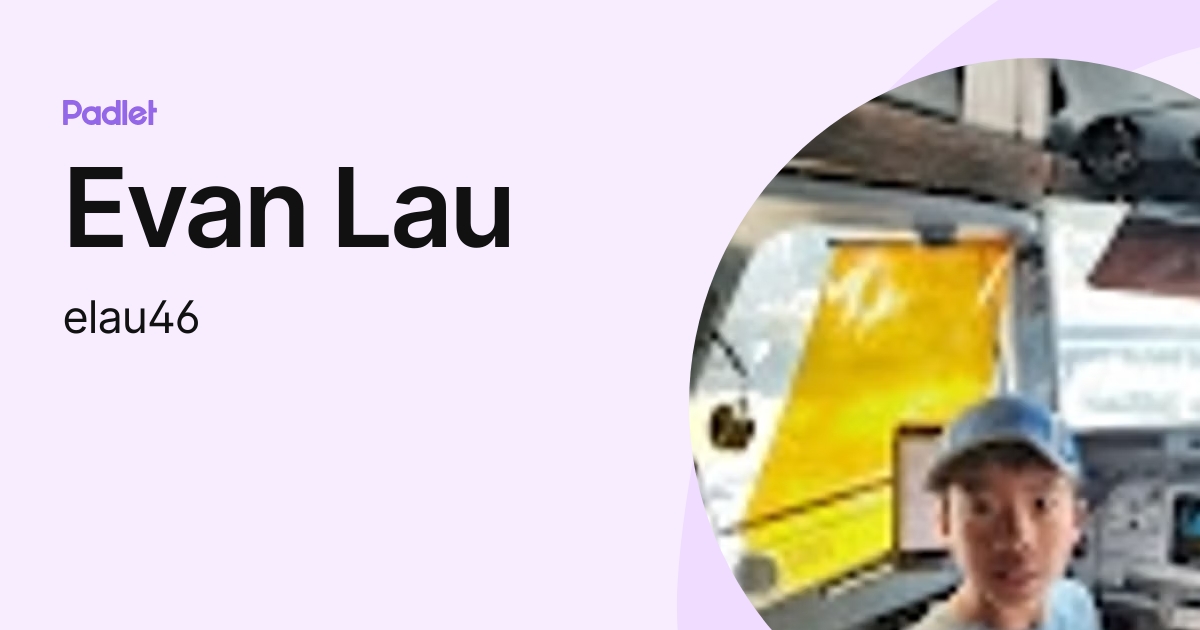 Evan Lau (elau46) profile | Padlet
