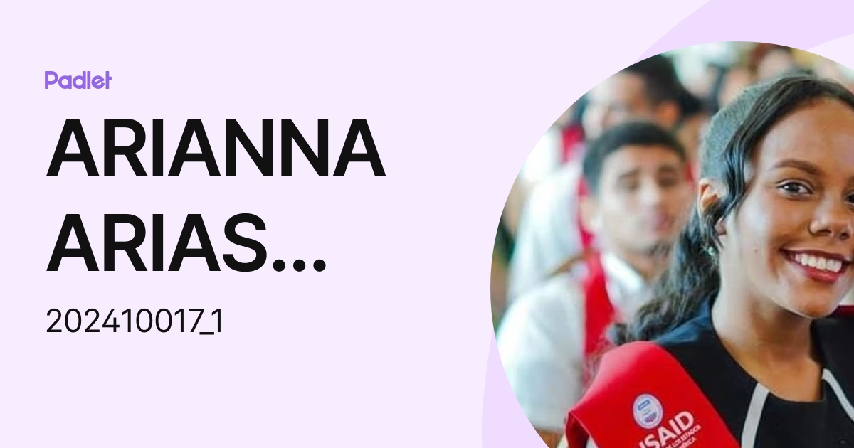 ARIANNA ARIAS RAMOS (202410017_1) profile | Padlet