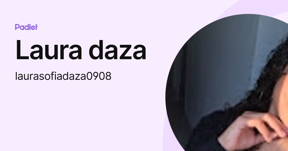 Laura daza (laurasofiadaza0908) profile | Padlet