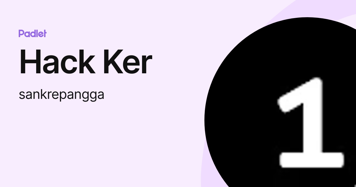 Hack Ker (sankrepangga) profile | Padlet