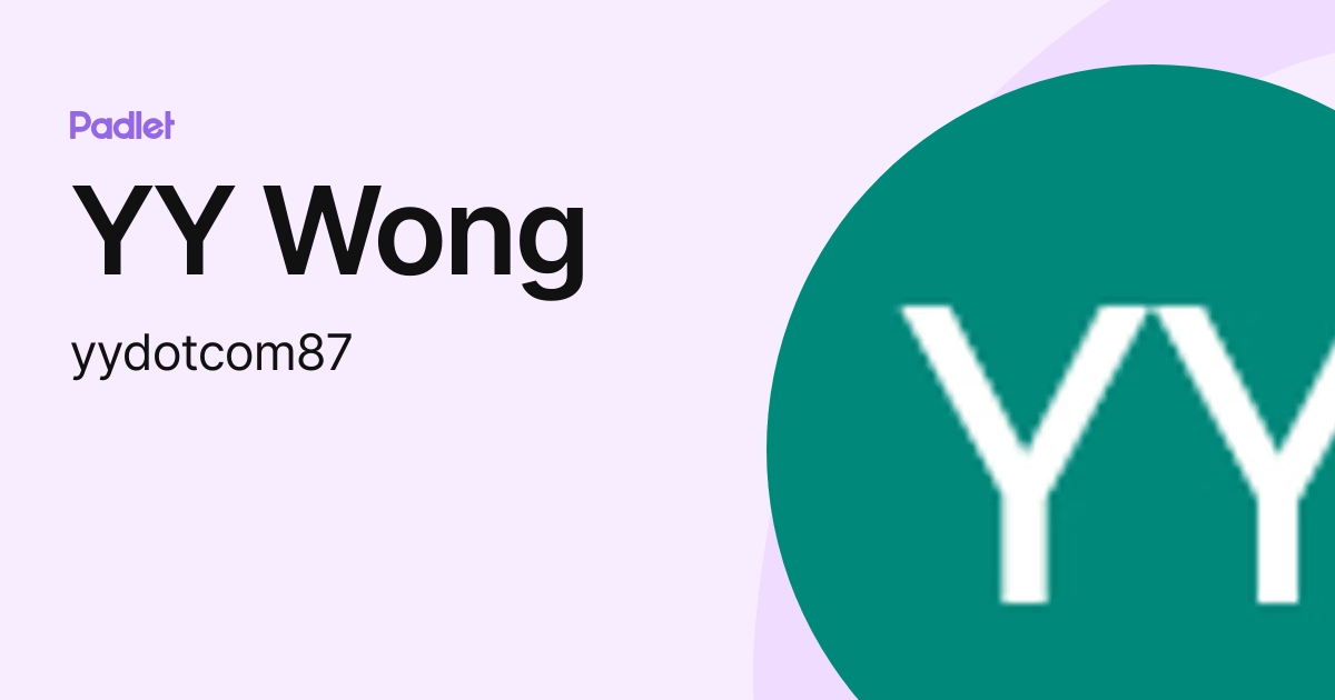 YY Wong (yydotcom87) profile | Padlet
