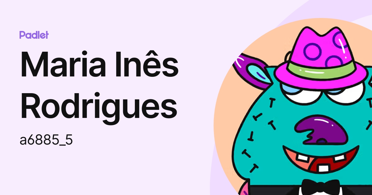 Maria Inês Rodrigues (a6885_5) profile | Padlet