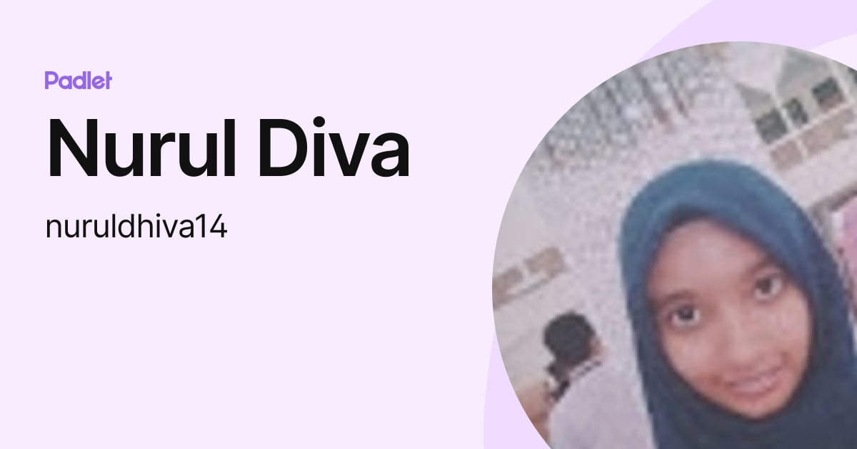 Nurul Diva (nuruldhiva14) profile | Padlet