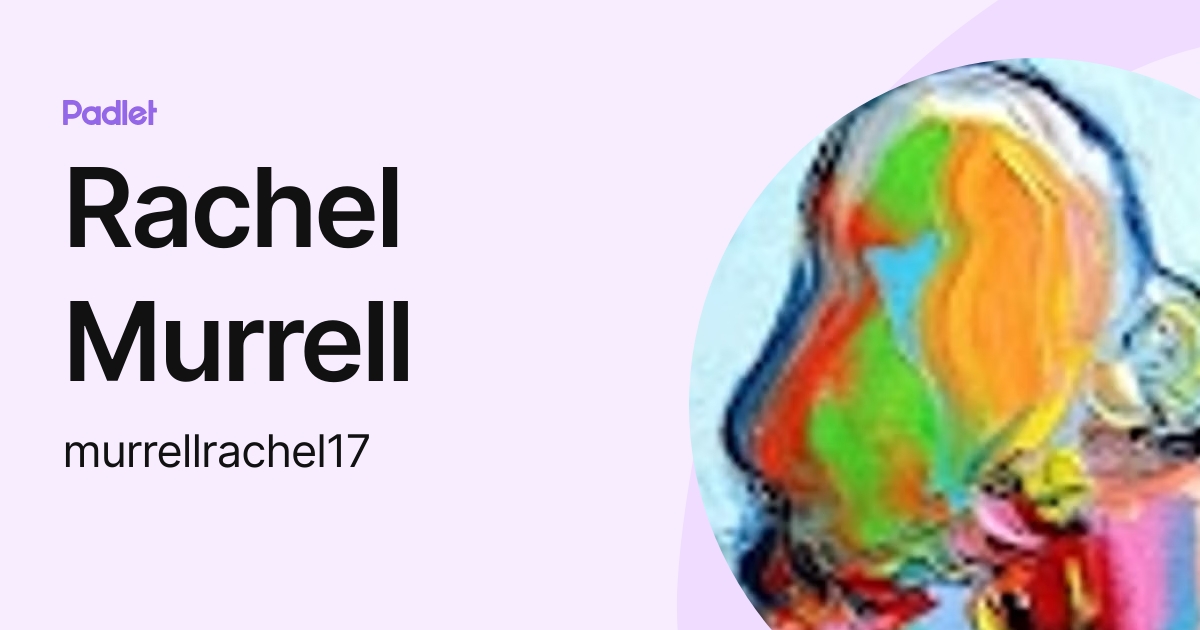 Rachel Murrell (murrellrachel17) profile | Padlet