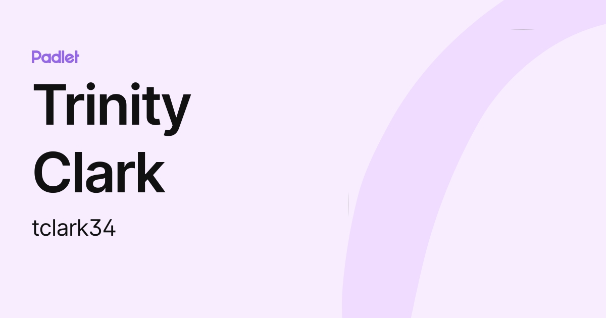 Trinity Clark (tclark34) profile | Padlet