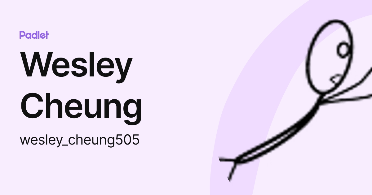 Wesley Cheung (wesley_cheung505) profile | Padlet