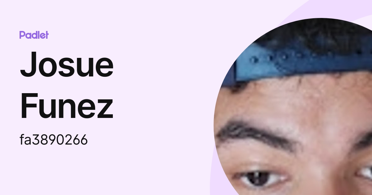 Josue Funez (fa3890266) profile | Padlet