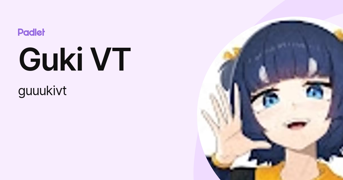 Guki VT (guuukivt) profile | Padlet