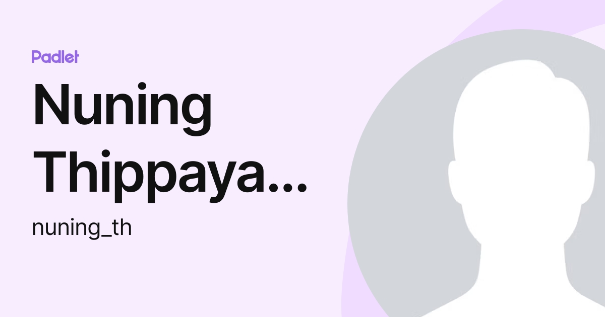 Nuning Thippayawong (nuning_th) profile | Padlet
