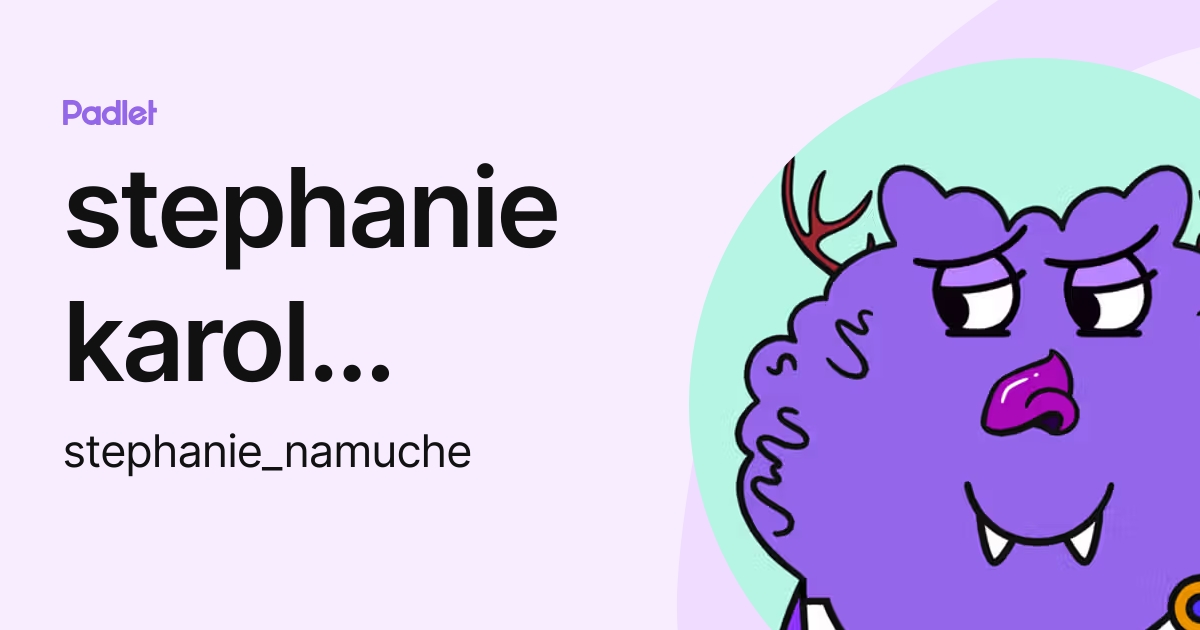 stephanie karol namuche alanya (stephanie_namuche) profile | Padlet