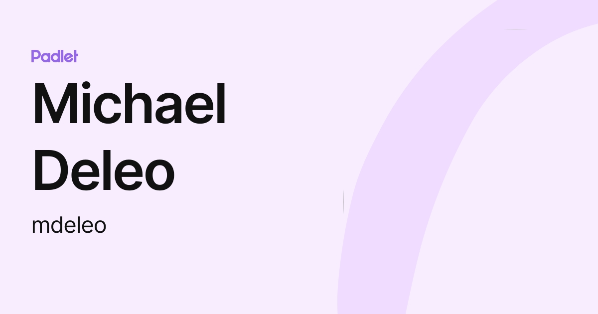 Michael Deleo (mdeleo) profile | Padlet