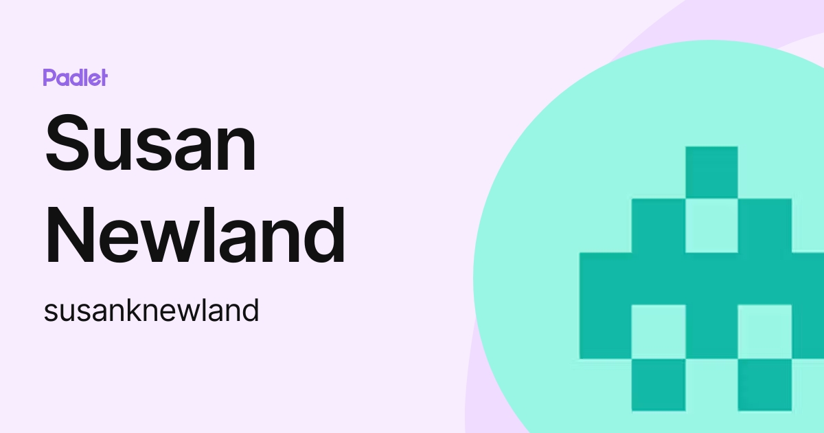 Susan Newland (susanknewland) profile | Padlet