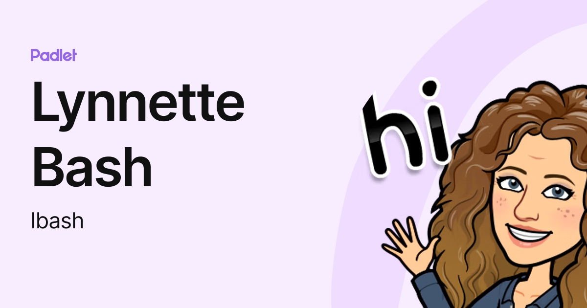 Lynnette Bash (lbash) profile | Padlet