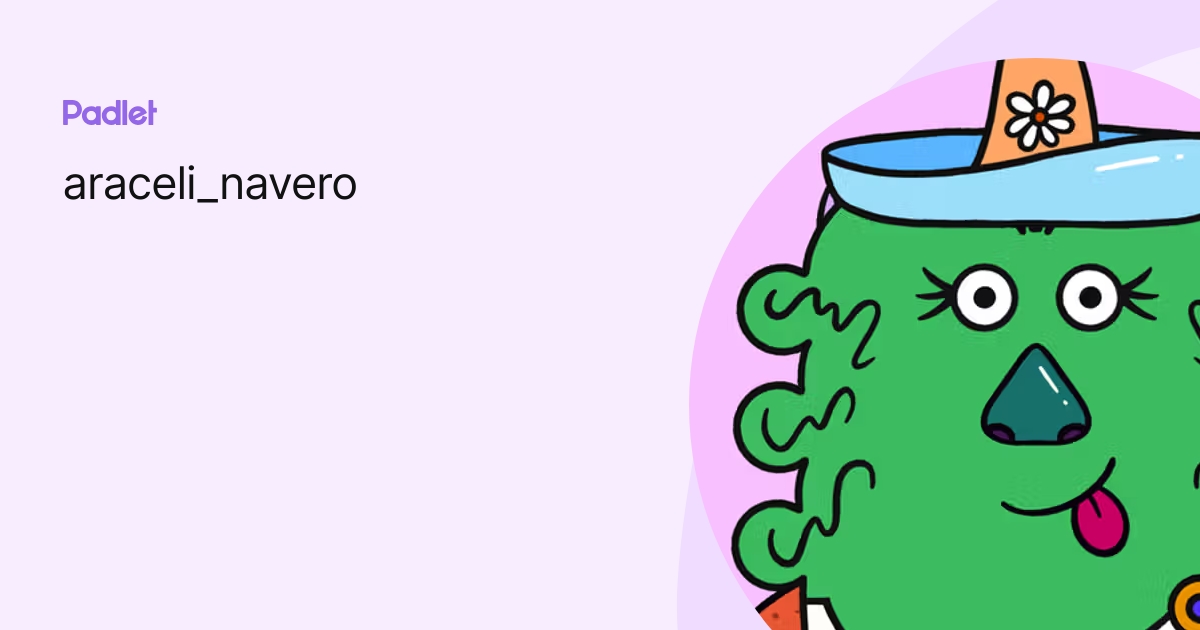 araceli_navero profile | Padlet