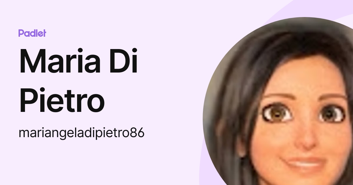 Maria Di Pietro (mariangeladipietro86) profile | Padlet