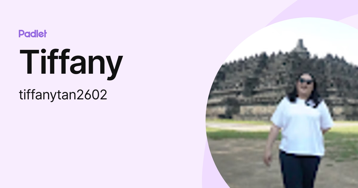 Tiffany (tiffanytan2602) profile | Padlet