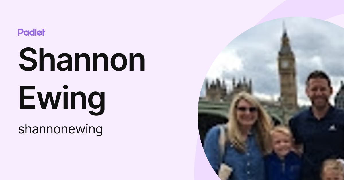 Shannon Ewing (shannonewing) profile | Padlet