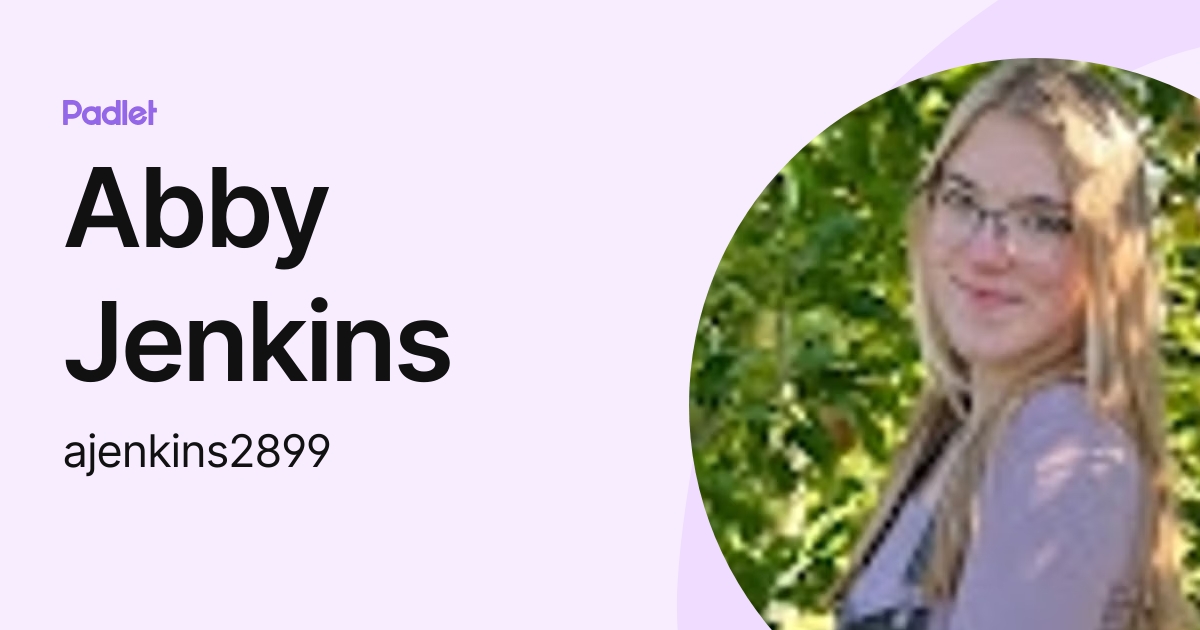Abby Jenkins (ajenkins2899) profile | Padlet