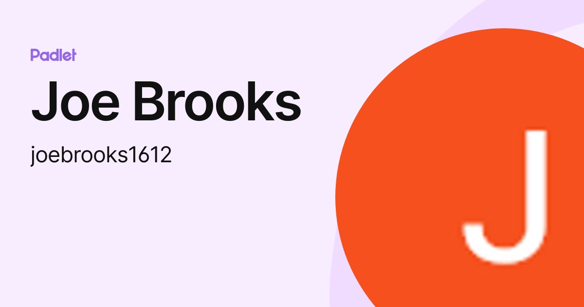 Joe Brooks (joebrooks1612) profile | Padlet