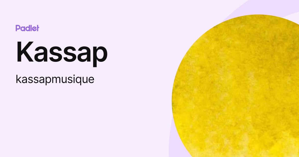 Kassap (kassapmusique) profile | Padlet