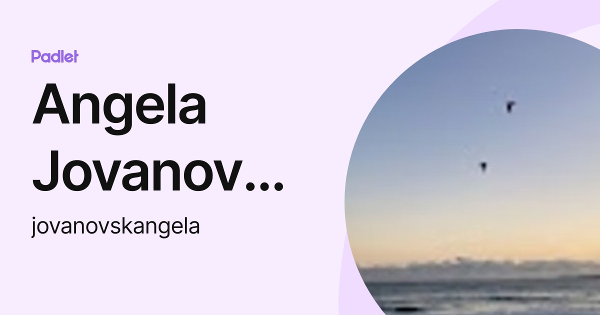 Angela Jovanovska (jovanovskangela) profile | Padlet
