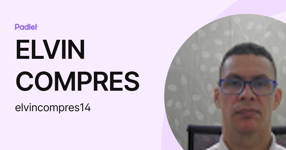 ELVIN COMPRES (elvincompres14) profile | Padlet
