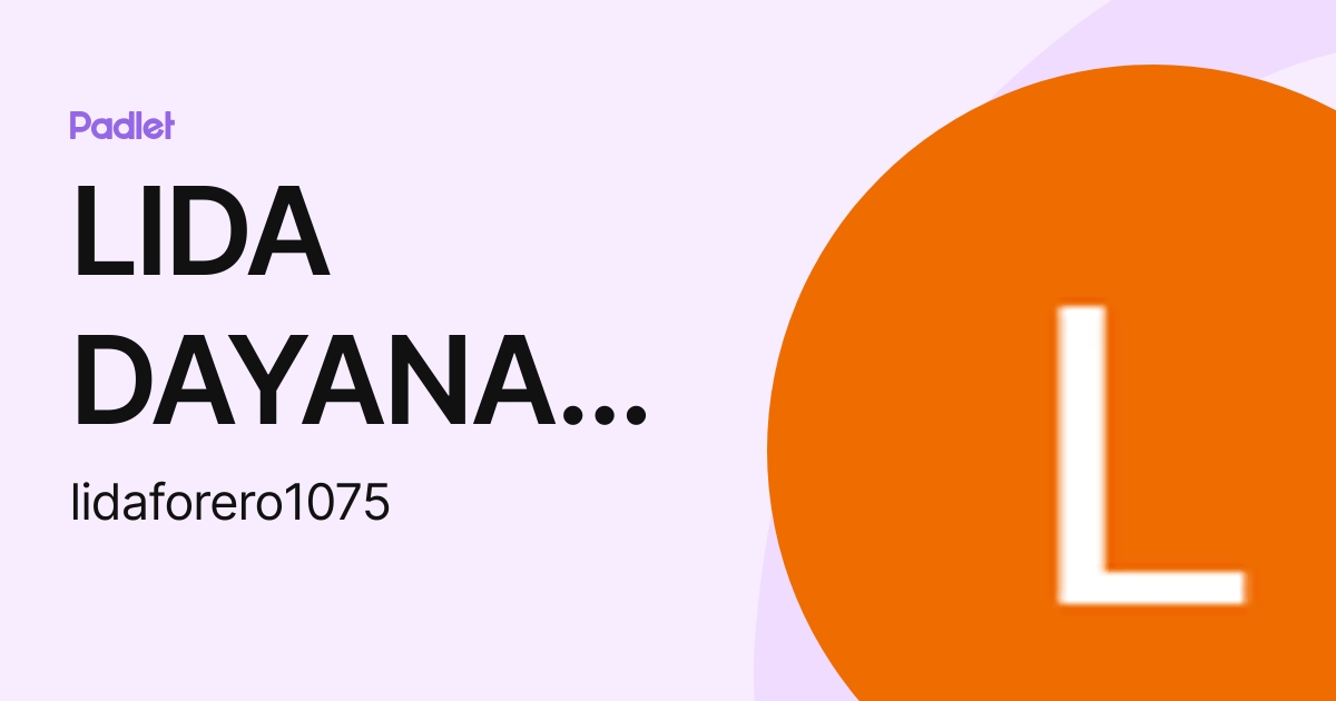 LIDA DAYANA ROCHA FORERO (lidaforero1075) profile | Padlet