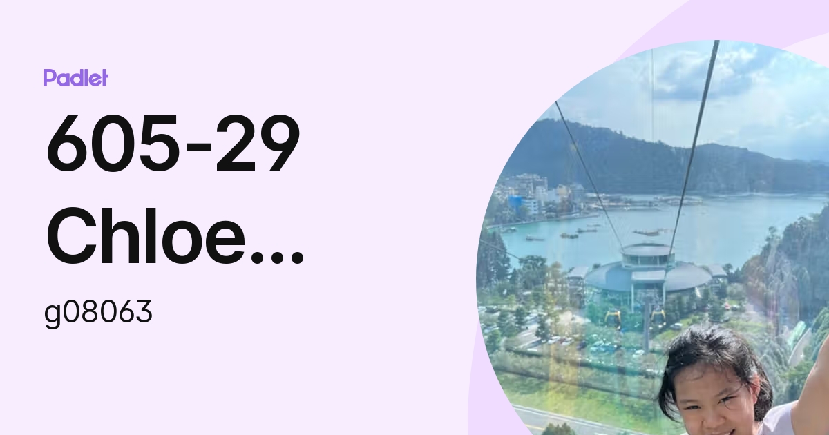 605-29 Chloe Hung-洪千晴- (g08063) profile | Padlet