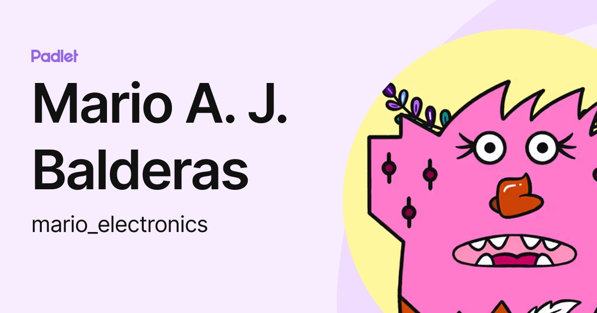Mario A. J. Balderas (mario_electronics) profile | Padlet