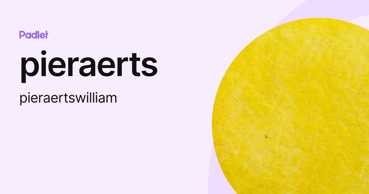 pieraerts (pieraertswilliam) profile | Padlet
