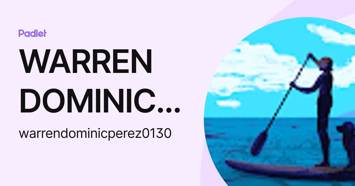 WARREN DOMINIC PEREZ _ICCBI (warrendominicperez0130) profile | Padlet