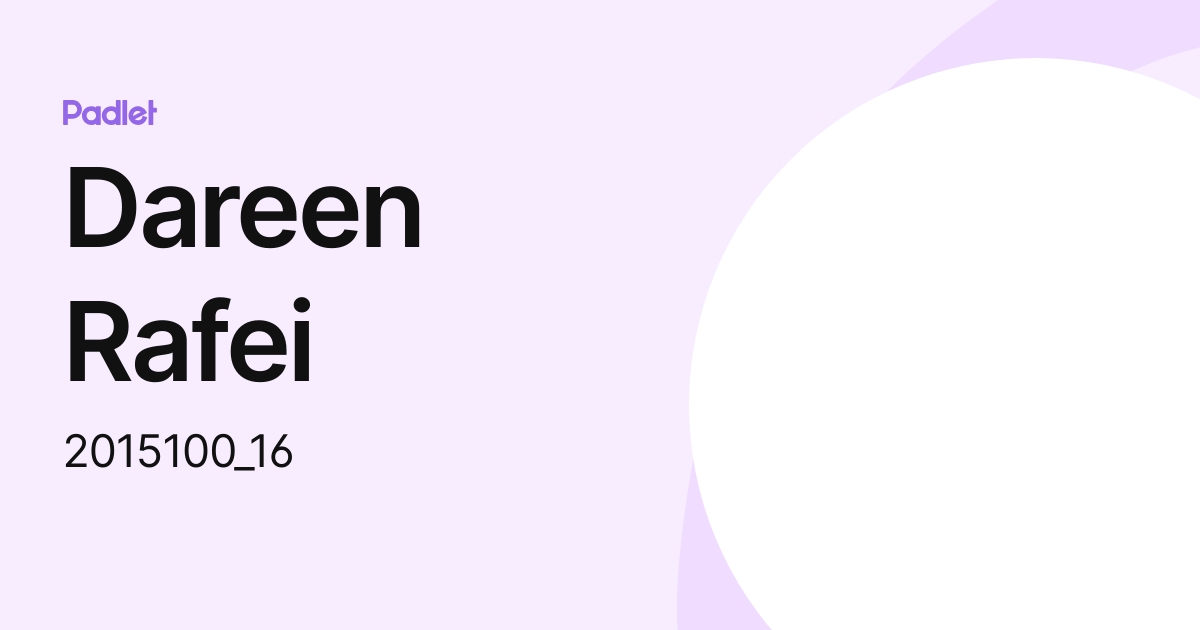 Dareen Rafei (2015100_16) profile | Padlet