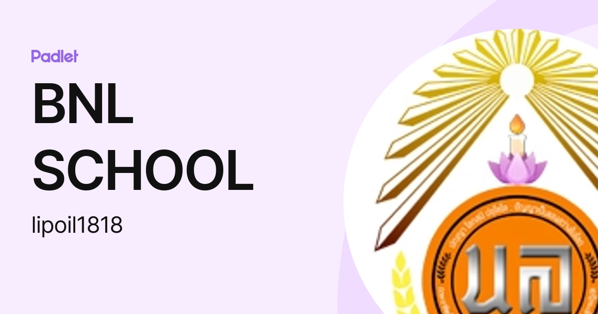 BNL SCHOOL (lipoil1818) profile | Padlet