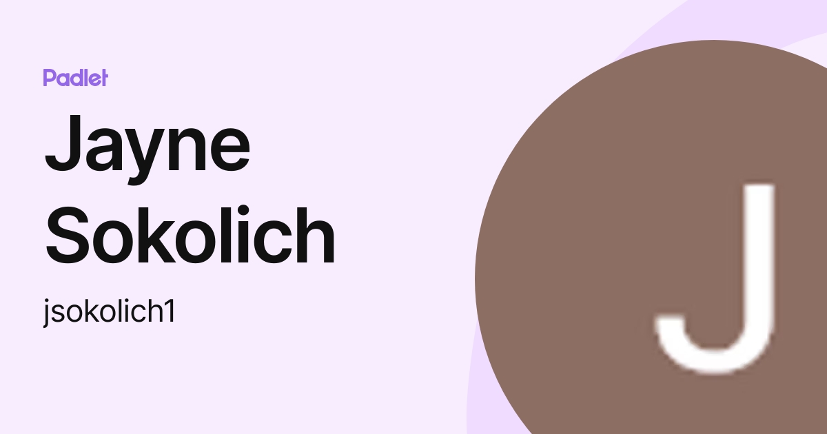 Jayne Sokolich (jsokolich1) profile | Padlet