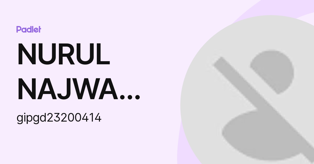 NURUL NAJWA BINTI ROSLI IPG-Pelajar (gipgd23200414) profile | Padlet