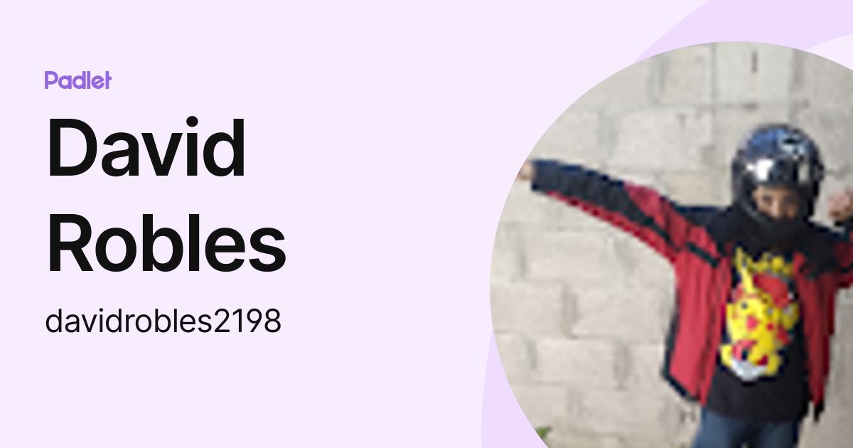 David Robles (davidrobles2198) profile | Padlet