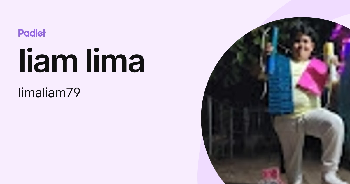 liam lima (limaliam79) profile | Padlet