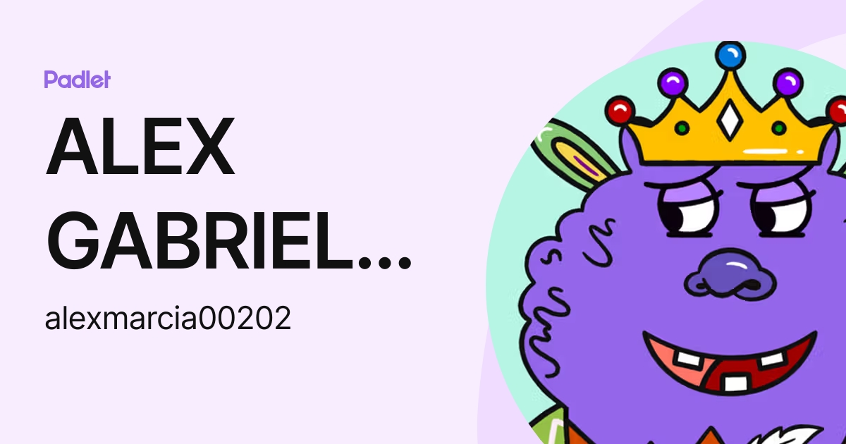 ALEX GABRIEL MARCIA YANES (alexmarcia00202) profile | Padlet