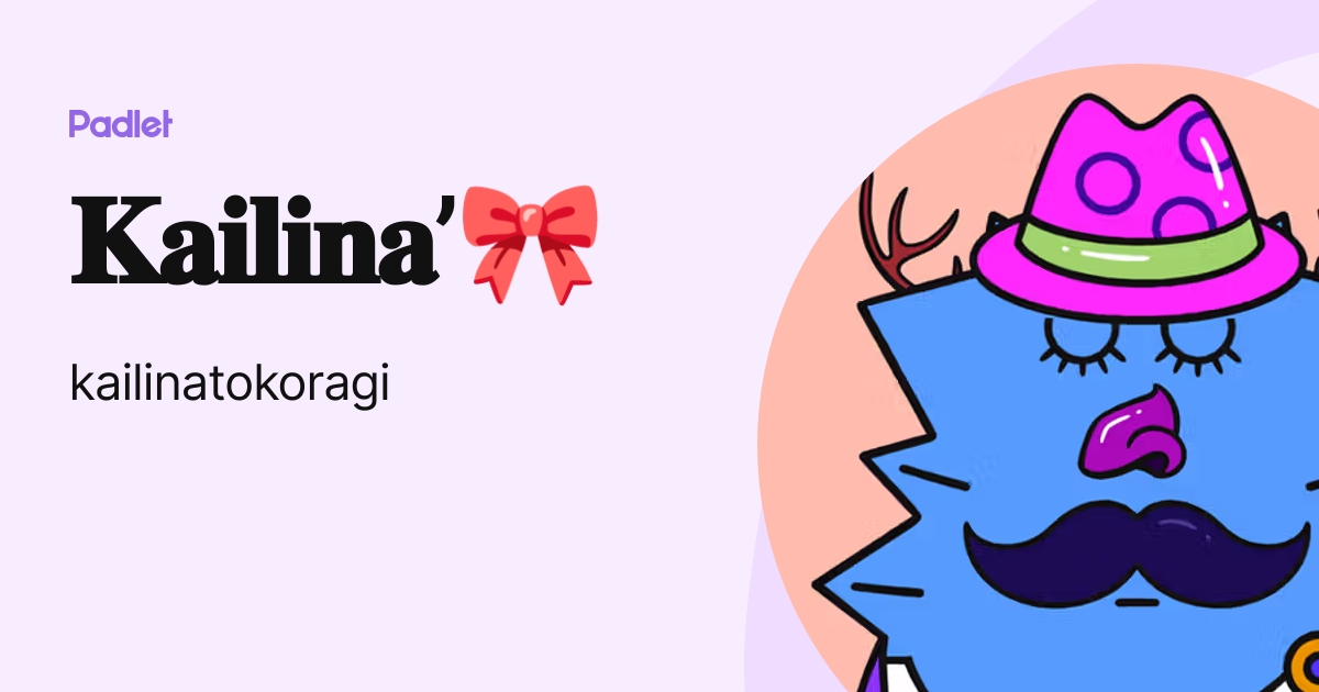 𝐊𝐚𝐢𝐥𝐢𝐧𝐚’🎀 (kailinatokoragi) profile | Padlet