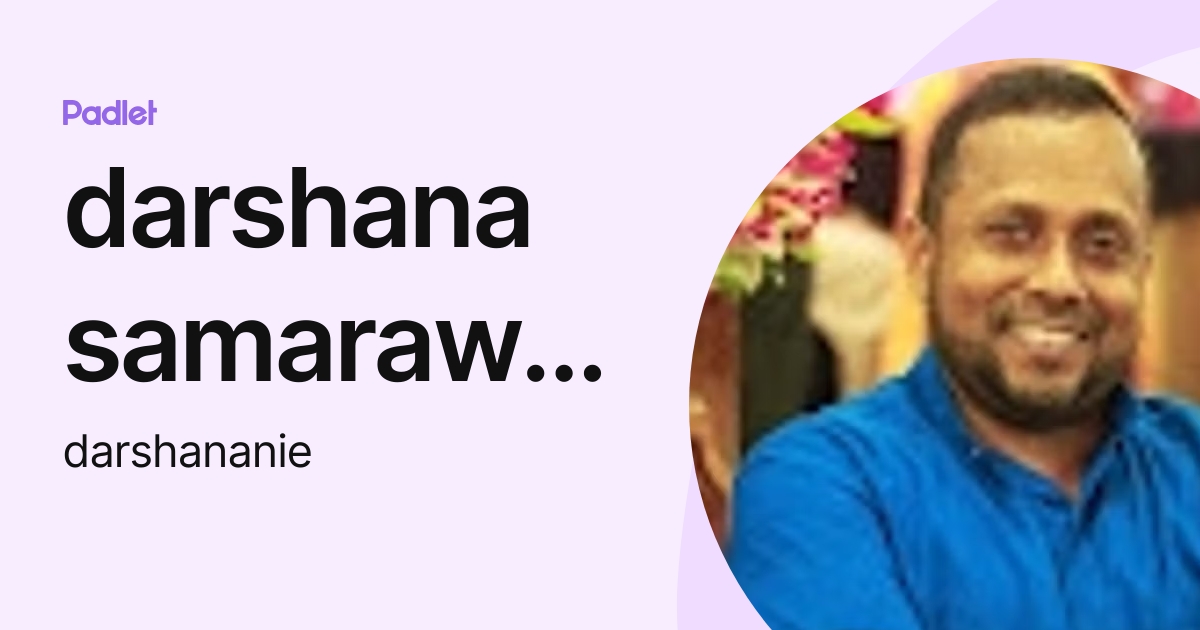darshana samaraweera (darshananie) profile | Padlet