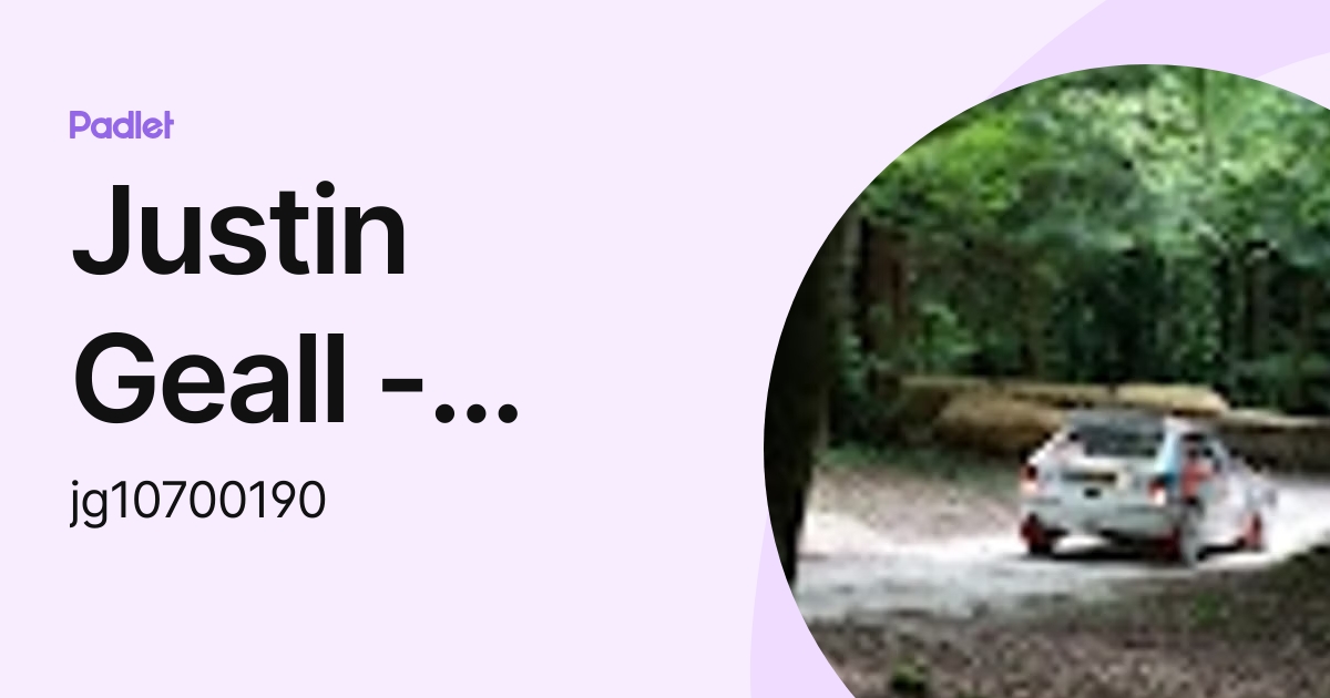 Justin Geall - Student (jg10700190) profile | Padlet