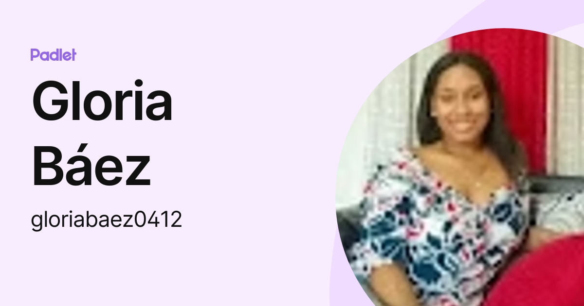 Gloria Báez (gloriabaez0412) profile | Padlet