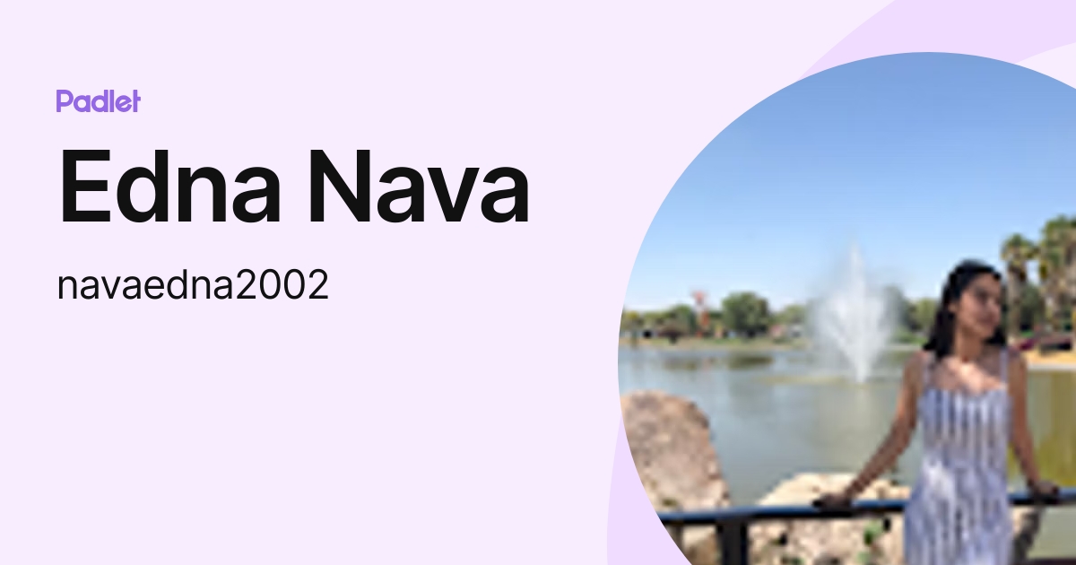 Edna Nava (navaedna2002) profile | Padlet