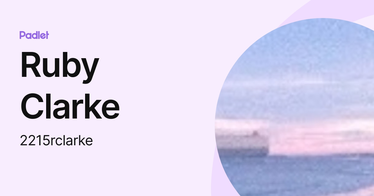 Ruby Clarke (2215rclarke) profile | Padlet