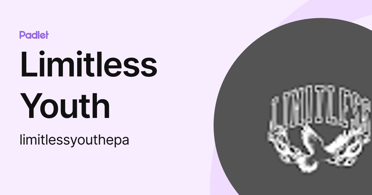 Limitless Youth (limitlessyouthepa) profile | Padlet
