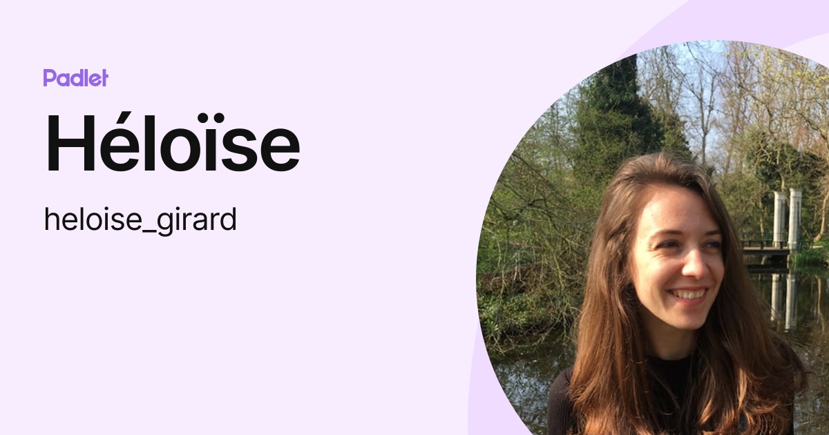 Héloïse (heloise_girard) profile | Padlet