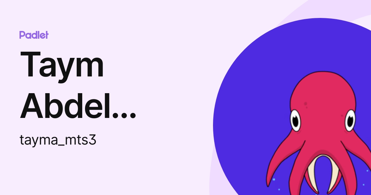 Taym Abdel Hafez (tayma_mts1) profile | Padlet