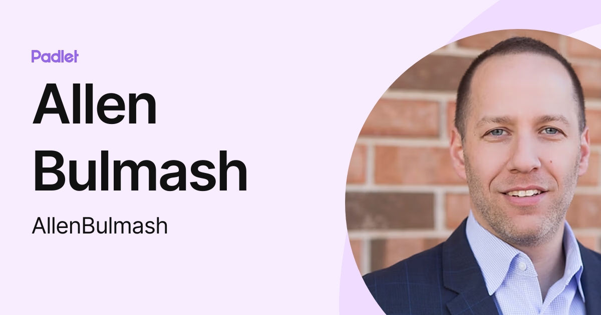 Allen Bulmash (AllenBulmash) profile | Padlet