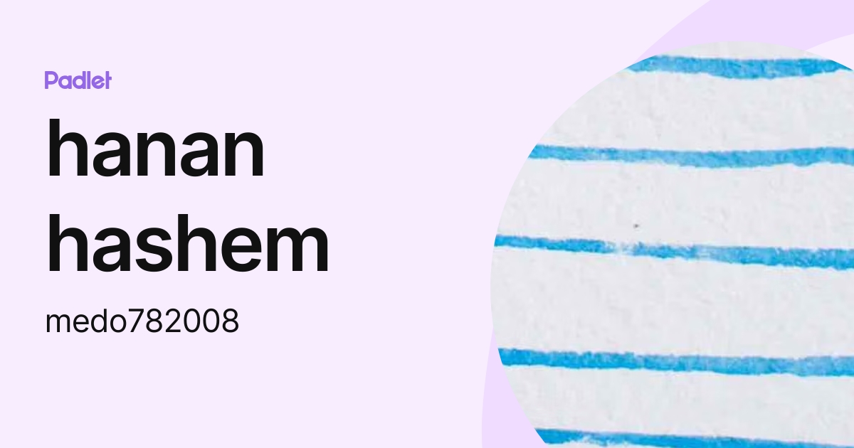 الملف الشخصي لـ hanan hashem (medo782008) | Padlet