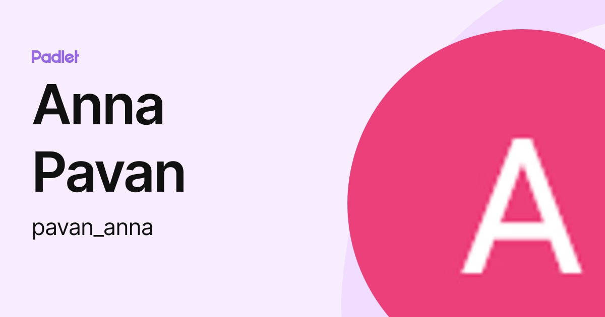Anna Pavan (pavan_anna) profile | Padlet